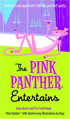 The Pink Panther Entertains: Cocktails and Appetizers for the Purrfect ...