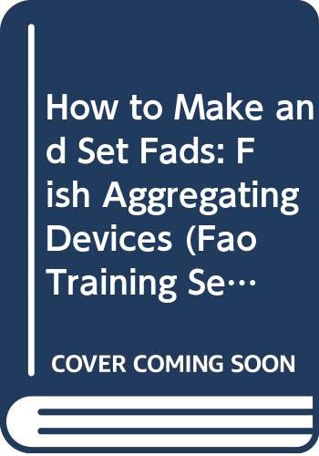 How To Make and Set Fads (Fish Aggregating Devices) by Food and ...