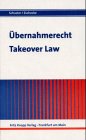 Takeover law: Text of the German takeover code and of the takeover laws ...