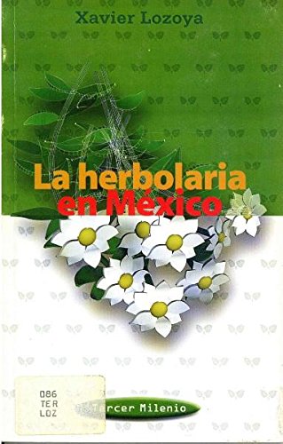 La herbolaria en Mexico by Xavier Lozoya | Goodreads