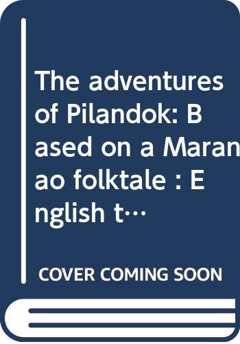 The Adventures of Pilandok: Based on a Maranao Folktale by Juanito Y ...