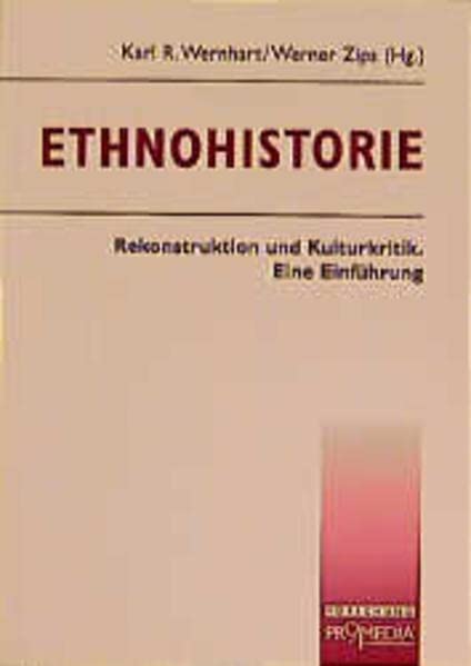 Ethnohistorie: Rekonstruktion Und Kulturkritik: Eine Einfuhrung by ...