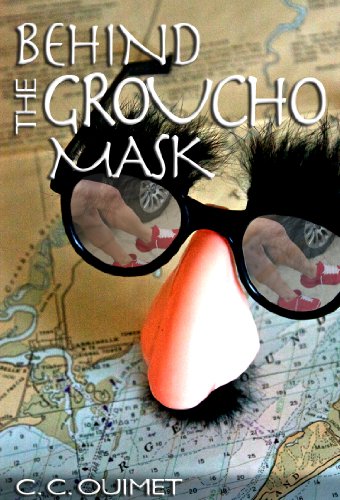 Behind the Groucho Mask by C.C. Ouimet | Goodreads