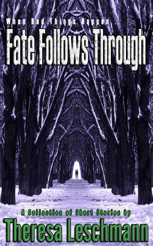 Fate Follows Through by Theresa Leschmann | Goodreads