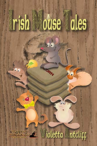 Irish Mouse Tales by Violetta Antcliff | Goodreads