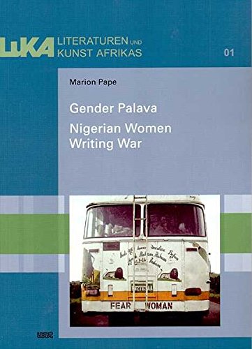 Gender Palava. Nigerian Women Writing War. by Marion Pape | Goodreads