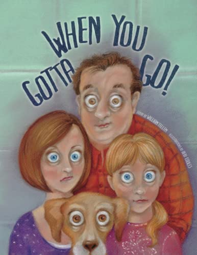 When You Gotta Go! by William Tellem | Goodreads