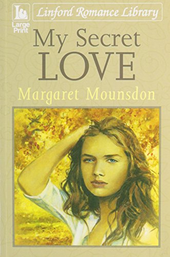 My Secret Love by Margaret Mounsdon | Goodreads