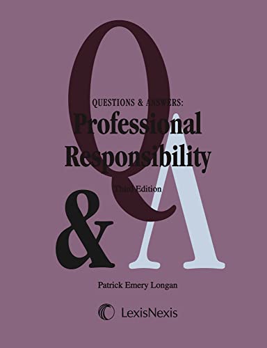 Questions & Answers: Professional Responsibility by Patrick Emery ...
