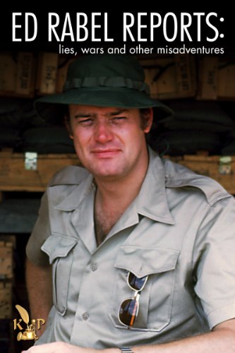 Ed Rabel Reports: Lies, Wars, and Other Misadventures by Ed Rabel ...