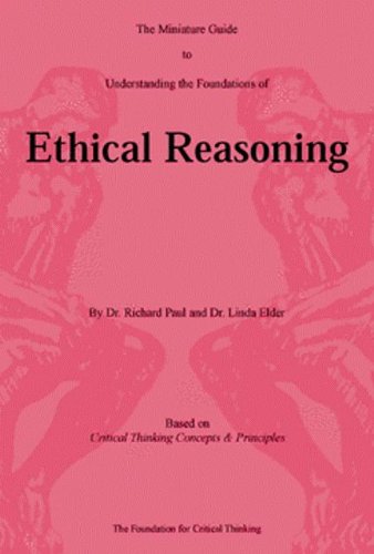 Thinker's Guide to Understanding the Foundations of Ethical Reasoning ...