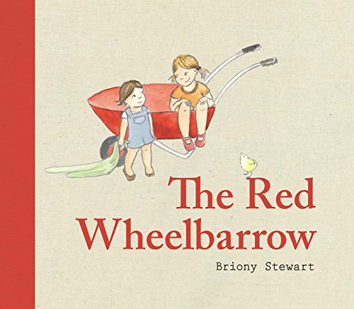 The red wheelbarrow by Briony Stewart | Goodreads