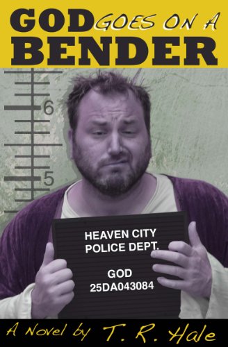 god goes on a bender by T.R. Hale | Goodreads