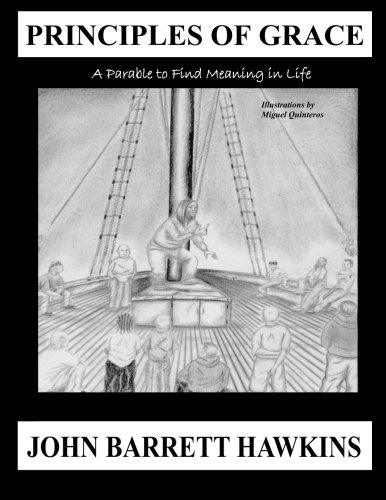 Principles of Grace: A Parable to Find Meaning in Life by John Barrett ...