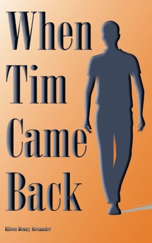 When Tim Came Back by Eileen Denny Alexander | Goodreads