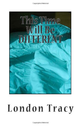 This Time Will Be Different by London Tracy | Goodreads