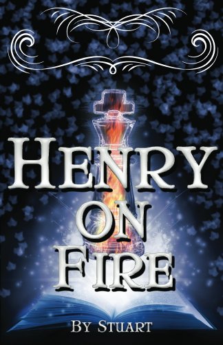 Henry on Fire by Stuart | Goodreads