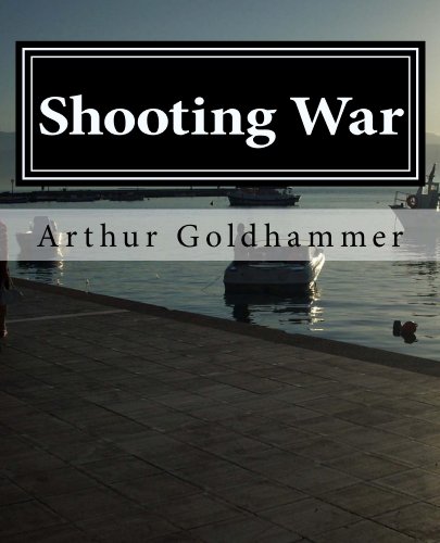 Shooting War by Arthur Goldhammer | Goodreads