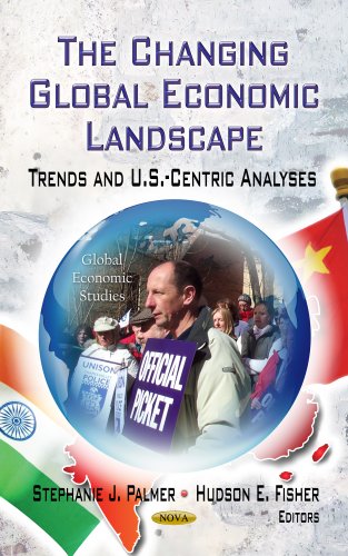 The Changing Global Economic Landscape: Trends and U.S.-Centric ...