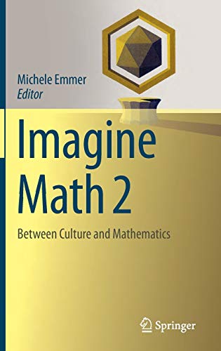 Imagine Math 2: Between Culture and Mathematics by Michele Emmer ...