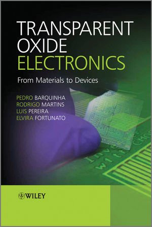 Transparent Electronics: From Materials to Devices by Pedro Barquinha ...