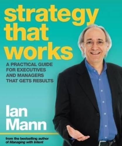 Strategy That Works: A Practical Guide for Executives and Managers That ...