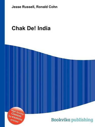 Chak De! India by Jesse Russell | Goodreads