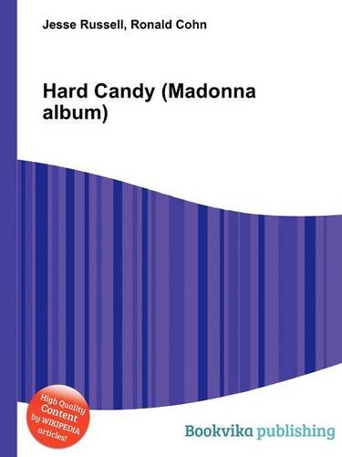Hard Candy (Madonna Album) by Jesse Russell | Goodreads