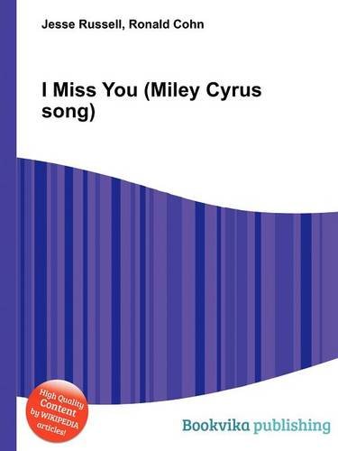 I Miss You (Miley Cyrus Song) by Jesse Russell | Goodreads