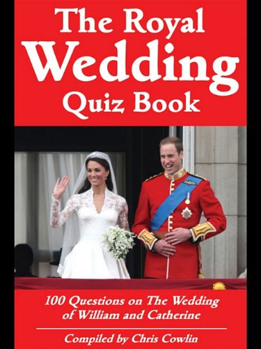 The Royal Wedding Quiz Book by Chris Cowlin | Goodreads