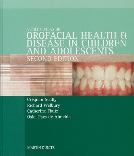 Color Atlas of Orofacial Health and Disease in Children and Adolescents ...