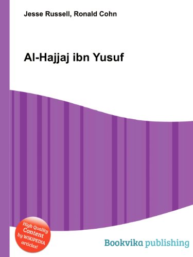 Al-Hajjaj Ibn Yusuf by Jesse Russell | Goodreads