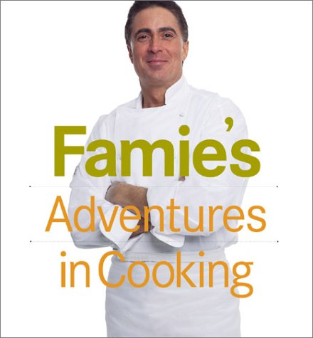 Keith Famie's Adventures in Cooking by Keith Famie | Goodreads