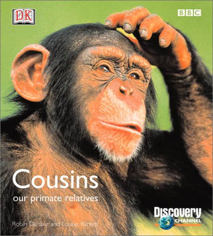 BBC/Discovery: Cousins by Robin I.M. Dunbar | Goodreads