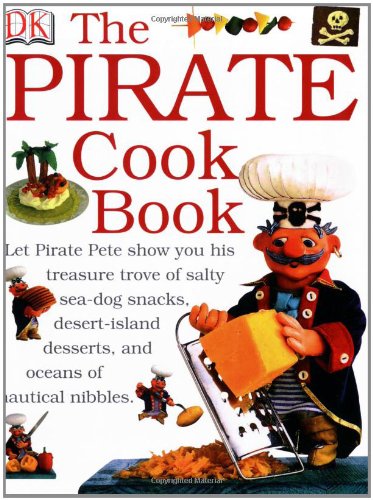The Pirate Cookbook by D.K. Publishing | Goodreads