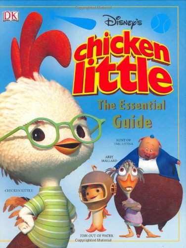 Disney's Chicken Little: The Essential Guide by Catherine Saunders ...