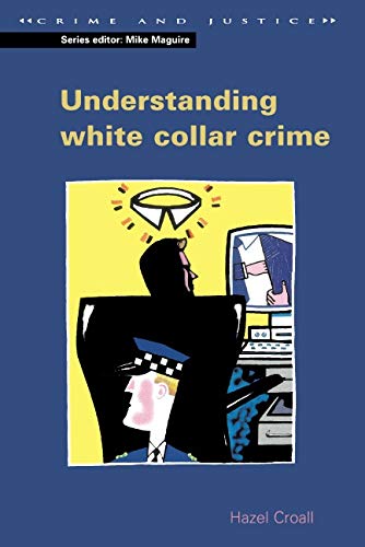 Understanding White Collar Crime (Crime & Justice) by Hazel Croall ...