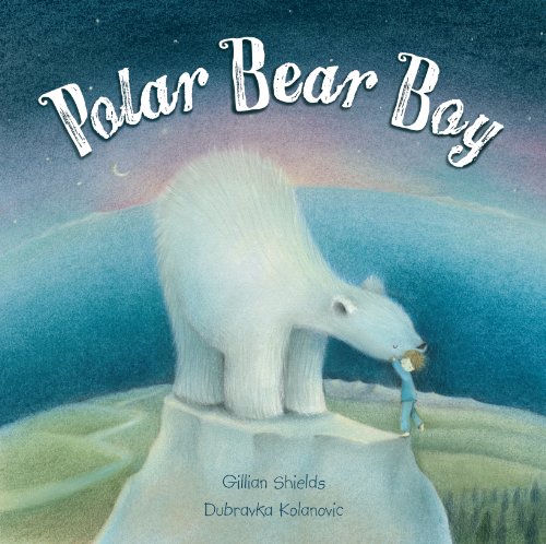 Polar Bear Boy by Gillian Shields | Goodreads