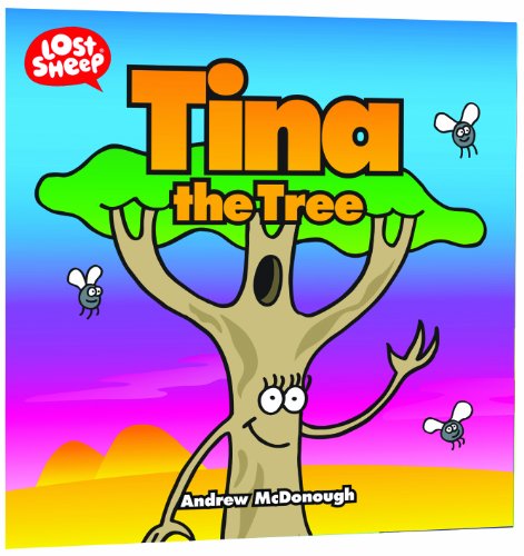 Tina the Tree (Lost Sheep Series) by Andrew McDonough | Goodreads