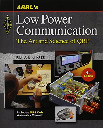 ARRL's Low Power Communications: The Art and Science of QRP by Richard H Arland | Goodreads