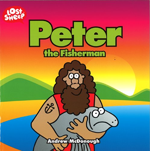 Peter the Fisherman (Lost Sheep Series) by Andrew McDonough | Goodreads