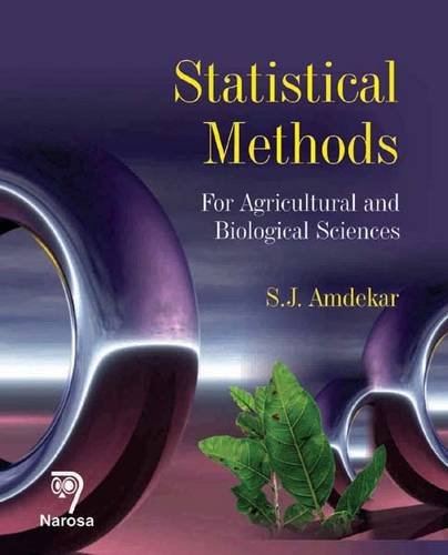 Statistical Methods for Agricultural and Biological Sciences by S.J ...