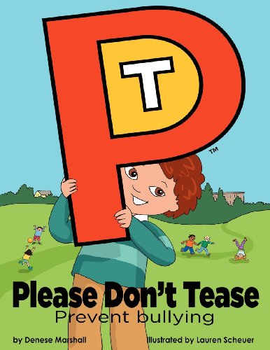 Please Don't Tease: Prevent Bullying by Denese Marshall | Goodreads