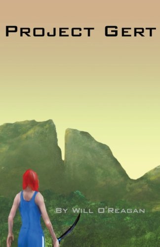 Project Gert by Will O'Reagan | Goodreads