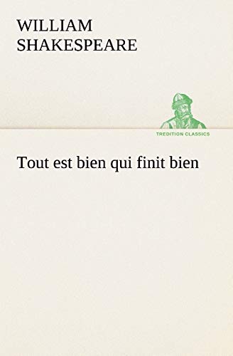 Tout est bien qui finit bien (French Edition) by William Shakespeare | Goodreads