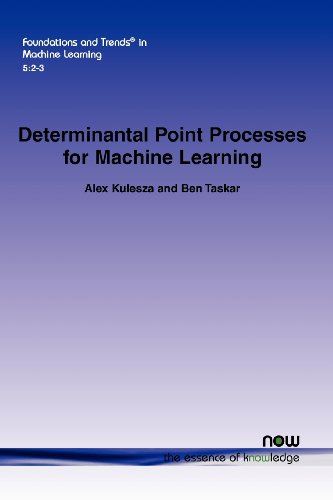 Determinantal Point Processes For Machine Learning Foundations And Trends By Alex Kulesza 