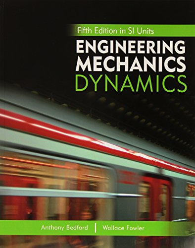Engineering Mechanics, Dynamics by Anthony M. Bedford | Goodreads
