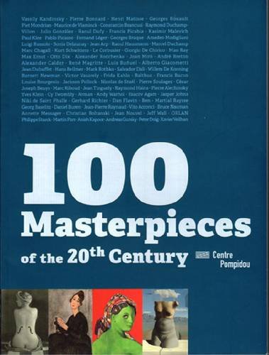 100 Masterpieces of the 20th Century by Musée National d'Art Moderne ...