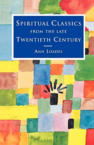 Spiritual Classics of the Late Twentieth Century by Ann Loades | Goodreads