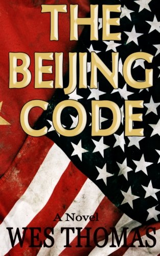 The Beijing Code by Wes Thomas | Goodreads